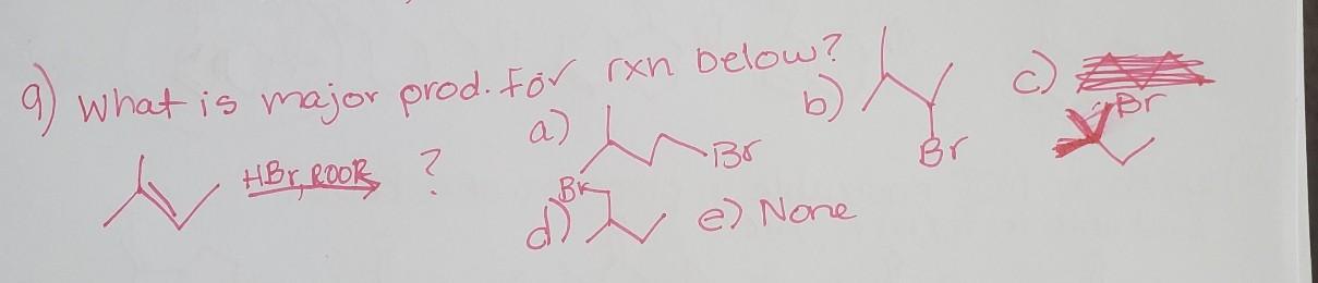 Solved c) b 9 What is major prod. for rxn below? a HBO, | Chegg.com