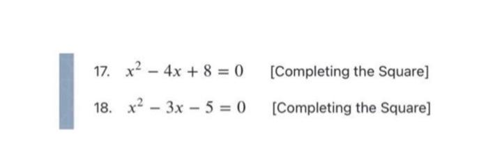Solved x2−4x+8=0 [Completing the Square] x2−3x−5=0 | Chegg.com