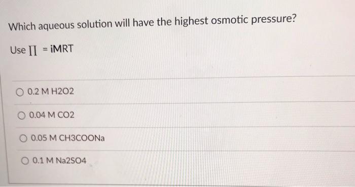 Solved Which solution has the higher boiling point? | Chegg.com