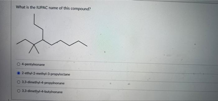 Solved What is the IUPAC name of this compound? | Chegg.com