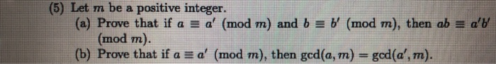 Solved (5) Let m be a positive integer. (a) Prove that if a | Chegg.com