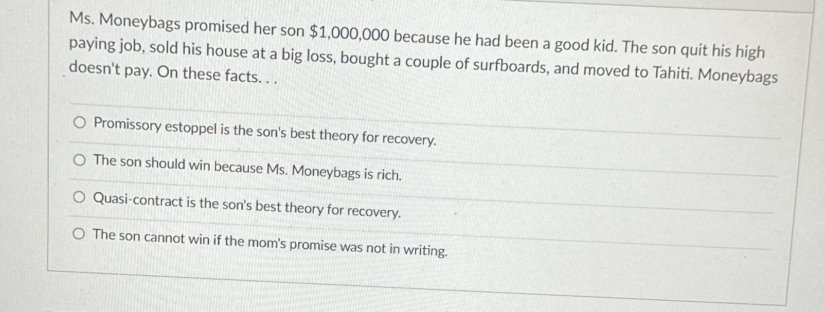 Solved Ms. ﻿Moneybags promised her son $1,000,000 ﻿because | Chegg.com