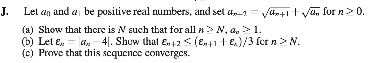 Solved Please solve a,b,cJ. ﻿Let a0 ﻿and a1 ﻿be positive | Chegg.com