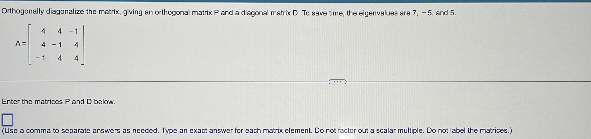 Solved Orthogonally diagonalize the matrix, giving an | Chegg.com
