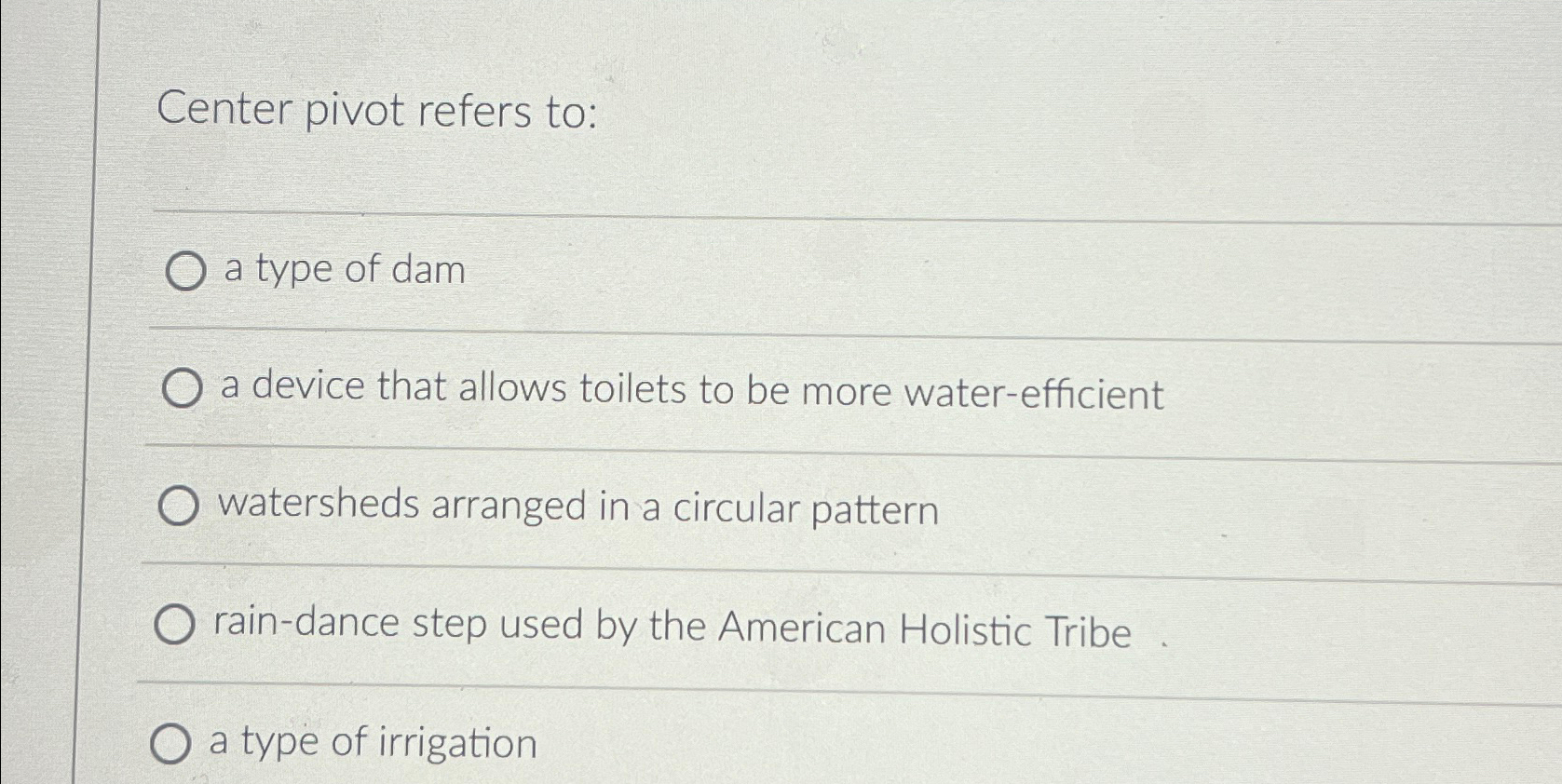 Solved Center pivot refers to:a type of dama device that | Chegg.com