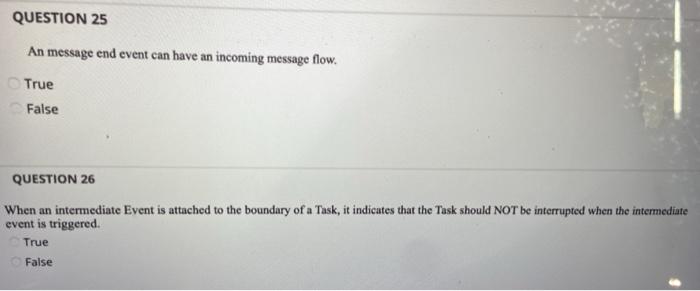 Solved QUESTION 25 An message end event can have an incoming | Chegg.com