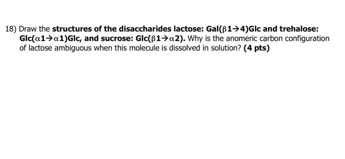 Solved 8) Draw the structures of the disaccharides lactose: | Chegg.com