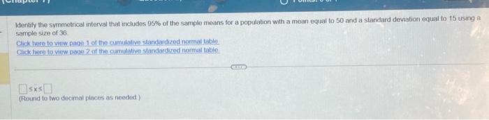 Solved Identify the symmetrical interval that includes 95% | Chegg.com