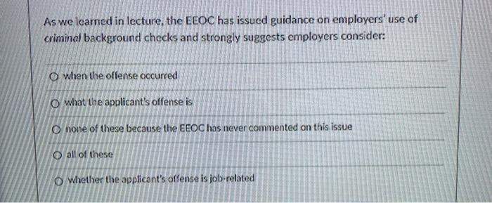 Solved As we learned in lecture, the EEOC has issued | Chegg.com