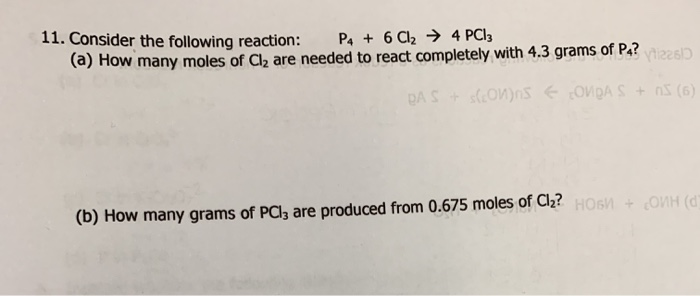 Solved 11. Consider the following reaction: P4 + 6 Cl2 → 4 | Chegg.com