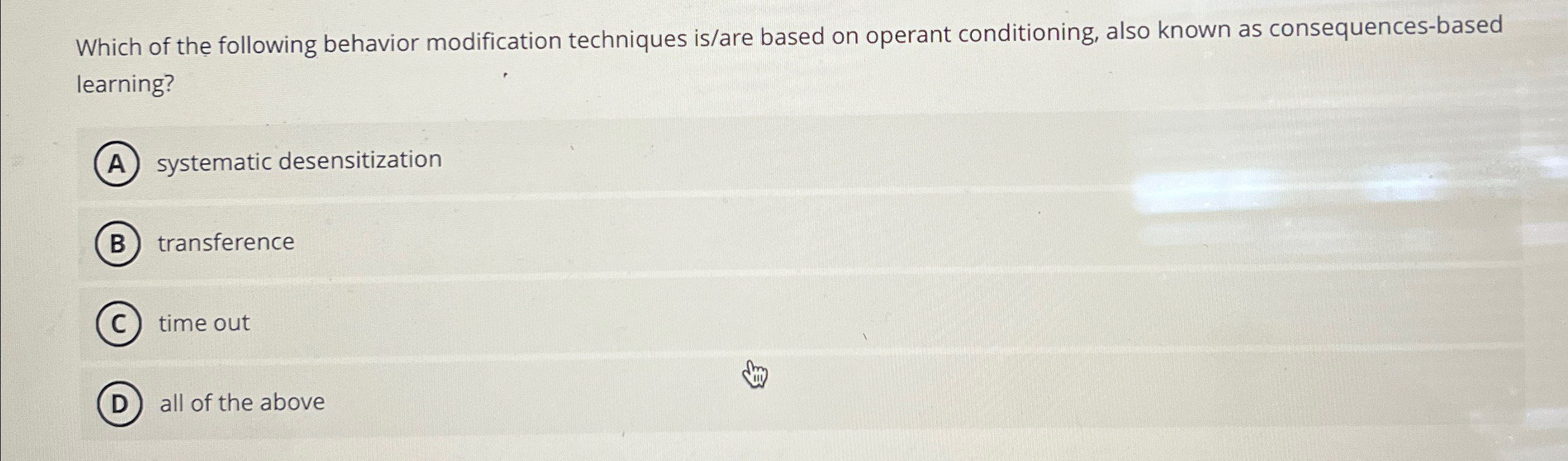 Solved Which of the following behavior modification | Chegg.com