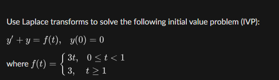 Use Laplace transforms to solve the following initial | Chegg.com