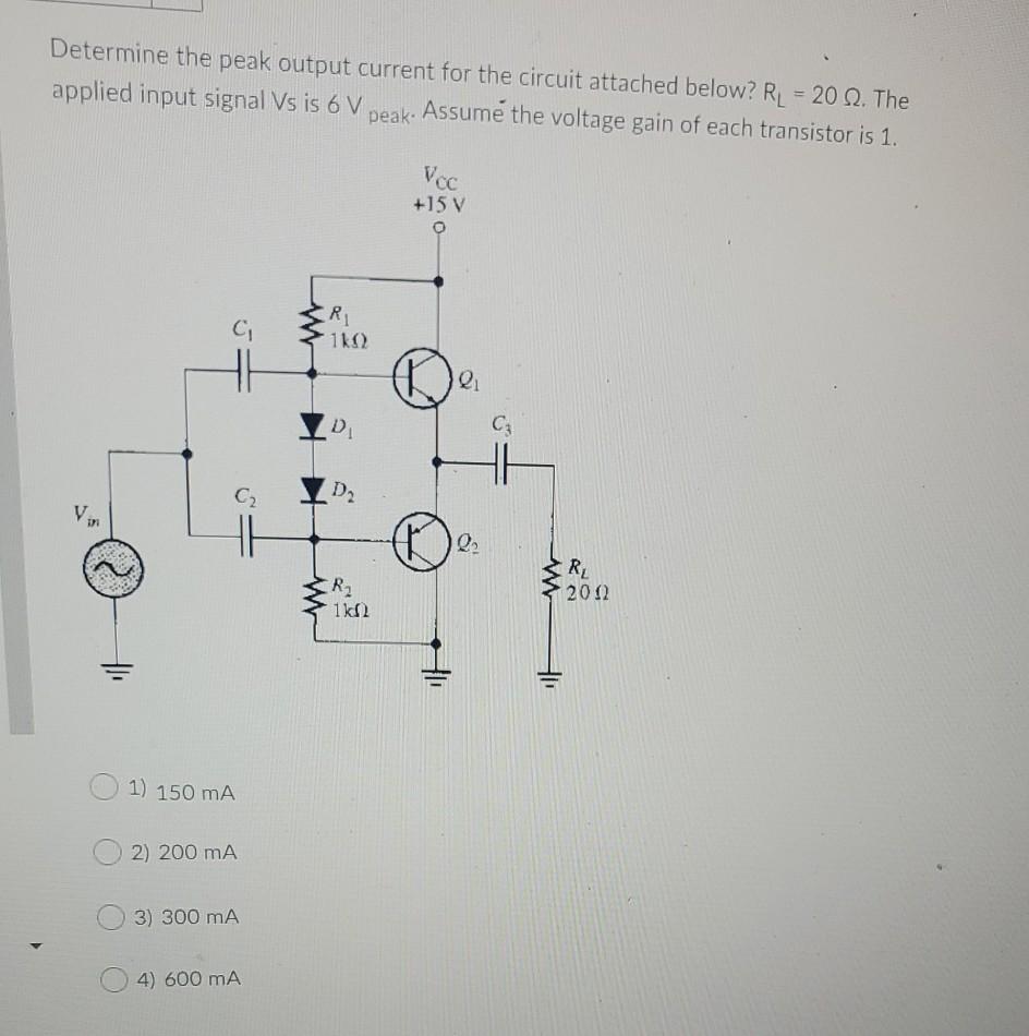 Solved Determine The Peak Output Current For The Circuit 