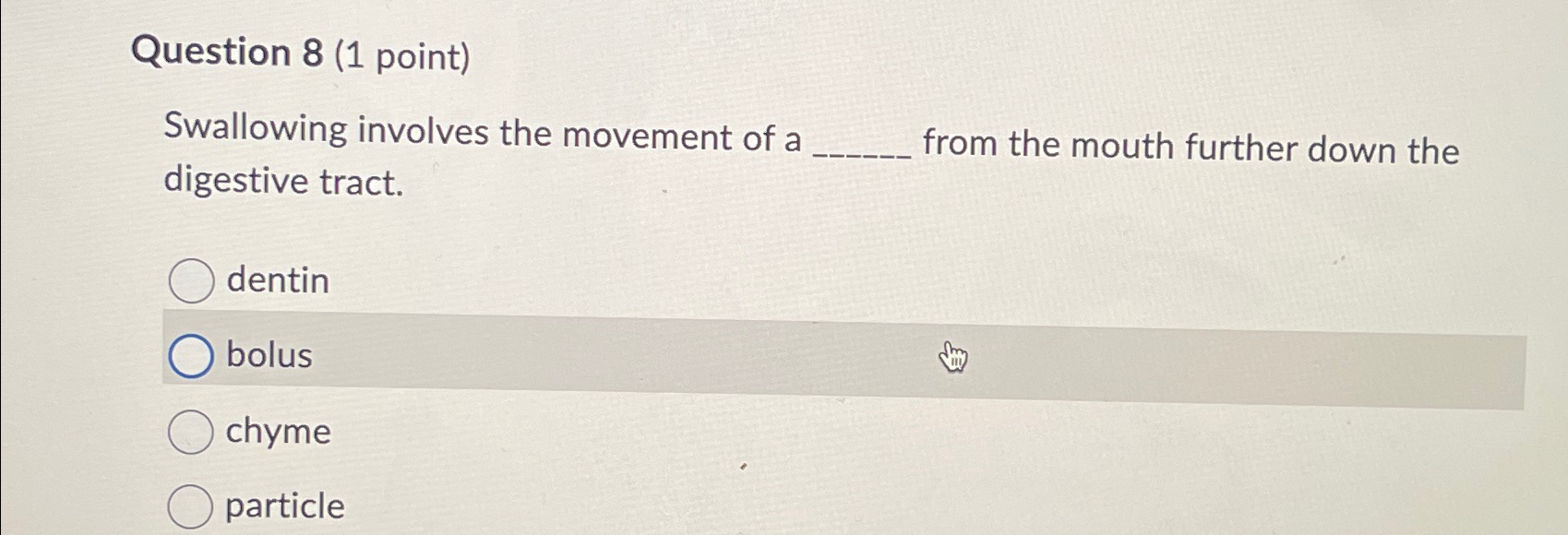 Solved Question 8 (1 ﻿point)Swallowing involves the movement | Chegg.com