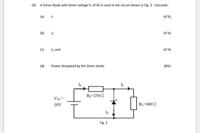Solved Q3 A Zener diode with Zener voltage V2 of 6 V is used | Chegg.com