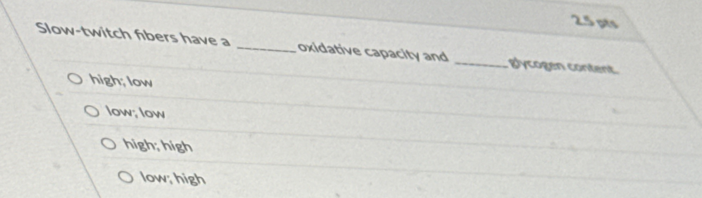 Solved Slow-twitch fibers have a ﻿oxidative capacity | Chegg.com