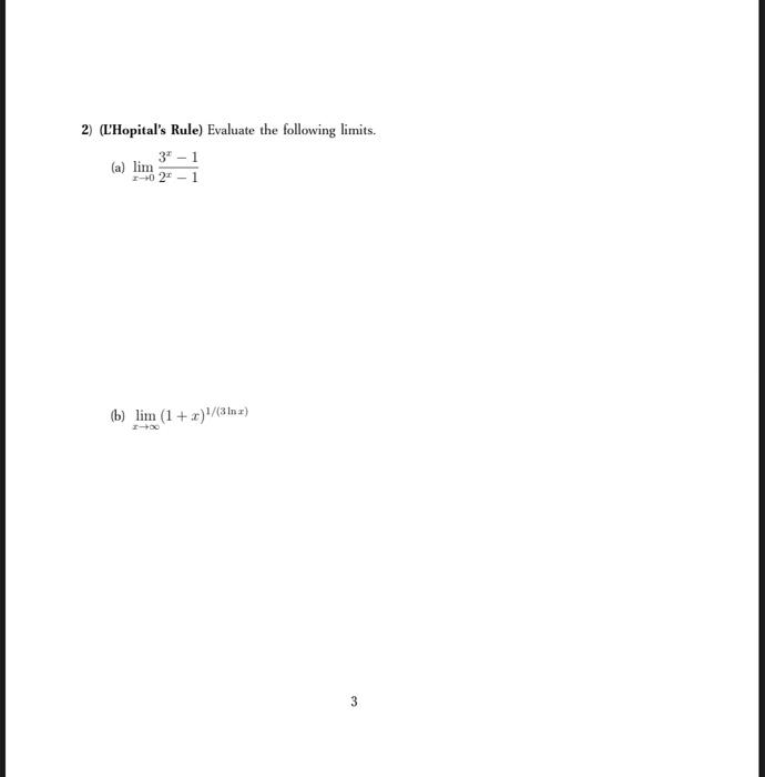 Solved 2) (LHopital's Rule) Evaluate the following limits. | Chegg.com