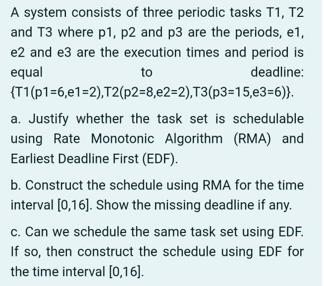 Solved A system consists of three periodic tasks T1, T2 and | Chegg.com