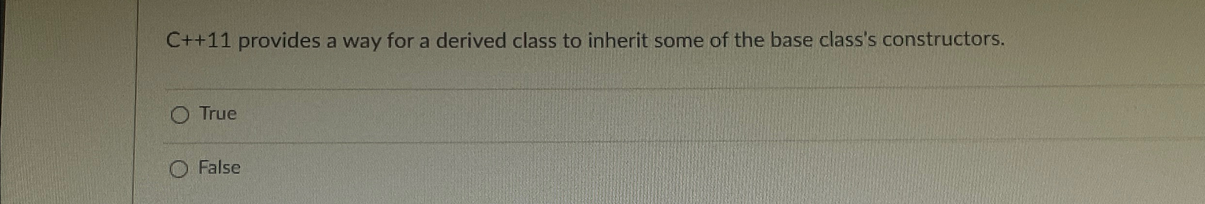 Solved C++11 ﻿provides a way for a derived class to inherit | Chegg.com