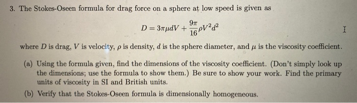 Solved 3. The Stokes-Oseen formula for drag force on a | Chegg.com