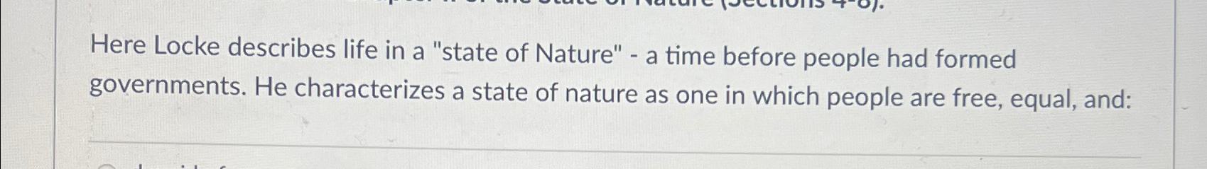 Solved Here Locke describes life in a "state of Nature" - ﻿a | Chegg.com
