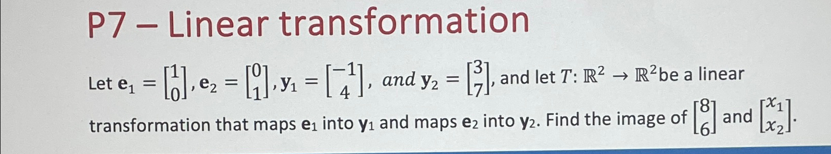Solved P7 - ﻿Linear transformation ﻿Let | Chegg.com