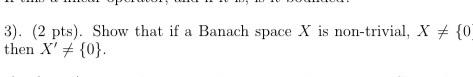 Solved 3). (2 pts). Show that if a Banach space X is | Chegg.com