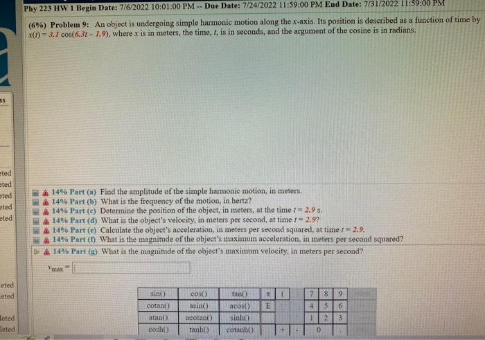 Solved (6\%) Problem 9: An object is undergoing simple | Chegg.com