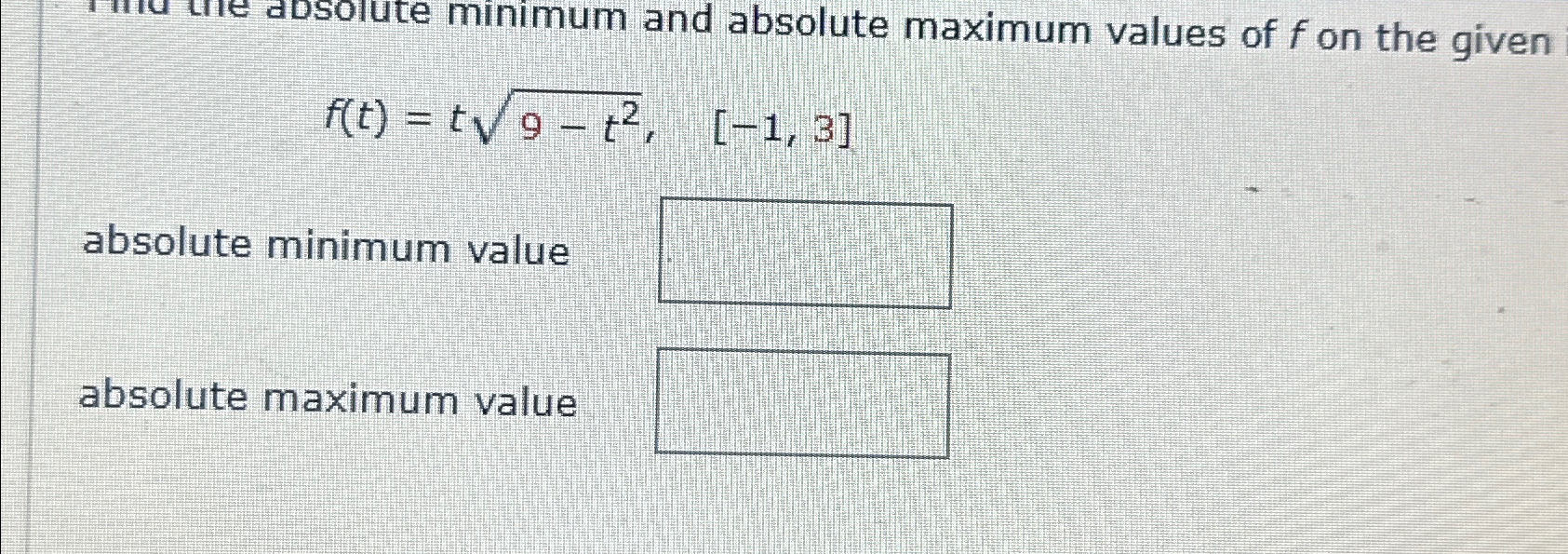 Solved absolute minimum and absolute maximum values of f ﻿on | Chegg.com