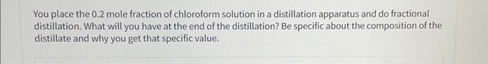 Solved You place the 0.2 mole fraction of chloroform | Chegg.com