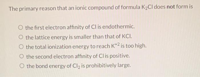 Solved The primary reason that an ionic compound of formula | Chegg.com