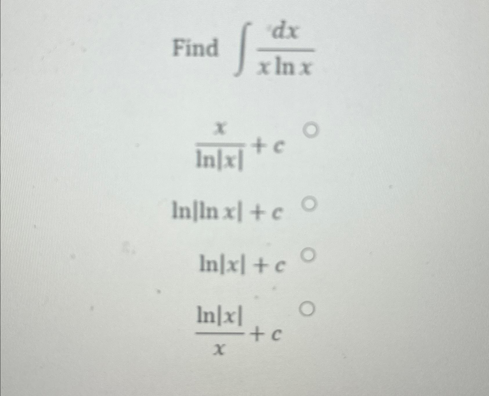 Solved ]):}ln|lnx|+cln|x|+c[ln|x|x+c | Chegg.com