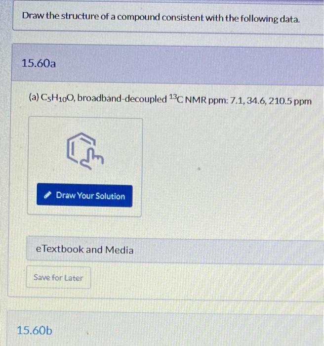 Solved Draw the structure of a compound consistent with the | Chegg.com