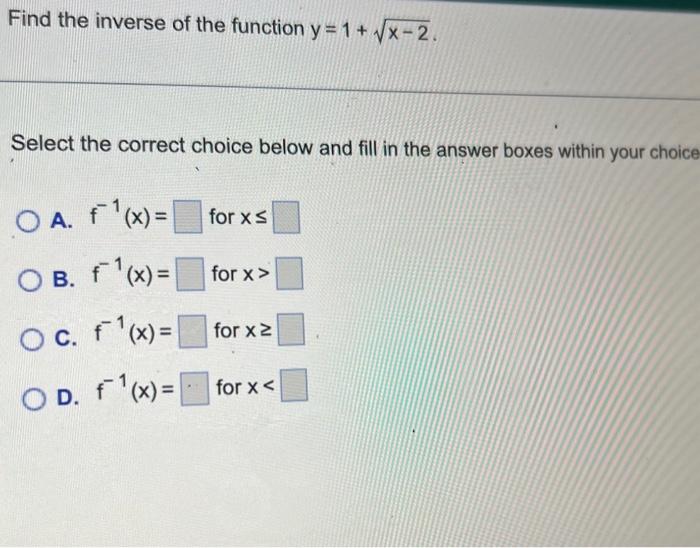 Solved Find the inverse of the function y=1+x−2. Select the | Chegg.com