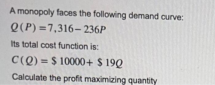 Solved A monopoly faces the following demand curve: | Chegg.com