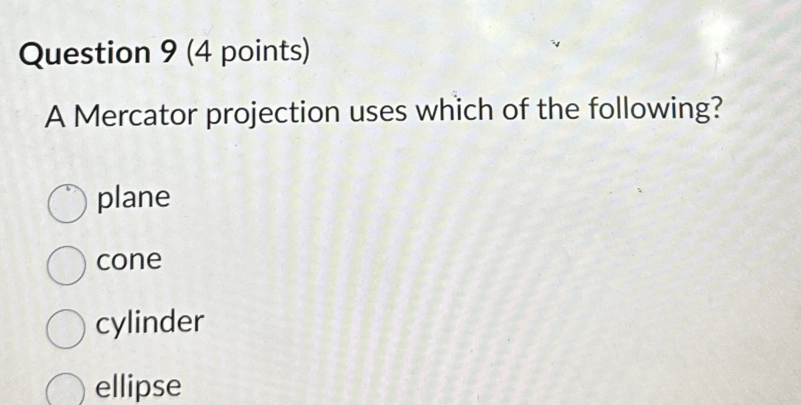 Solved Question 9 (4 ﻿points)A Mercator projection uses | Chegg.com