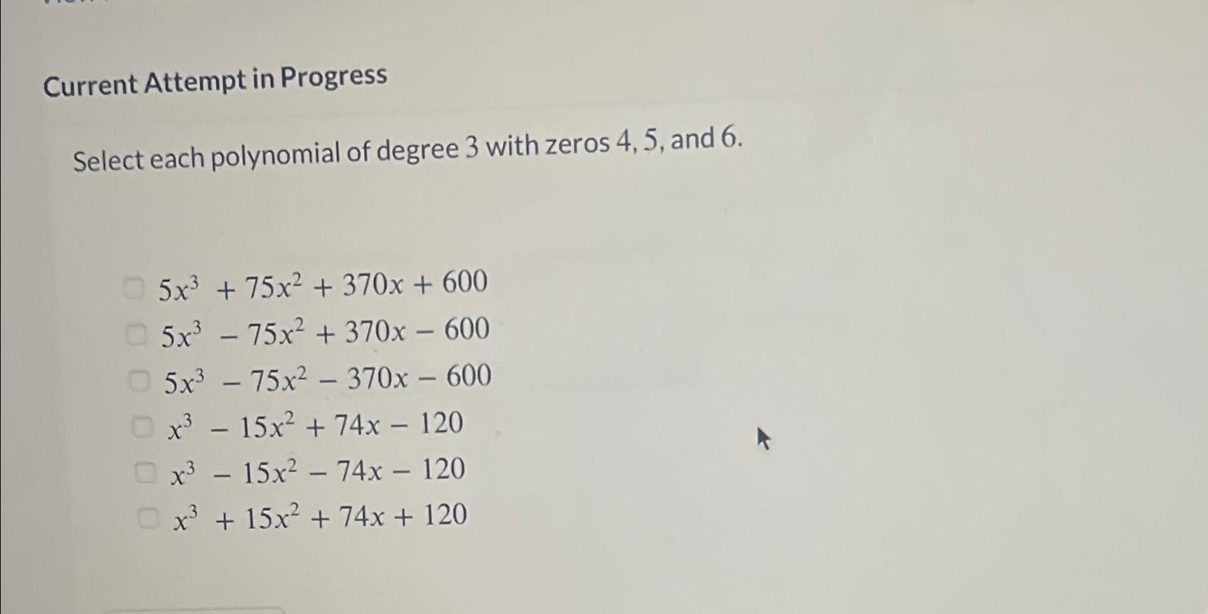 Solved Current Attempt in ProgressSelect each polynomial of | Chegg.com