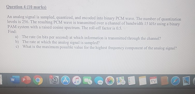 Solved Question 4 (10 marks) An analog signal is sampled, | Chegg.com