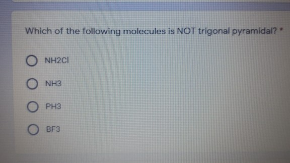 Solved Which of the following molecules is NOT trigonal | Chegg.com