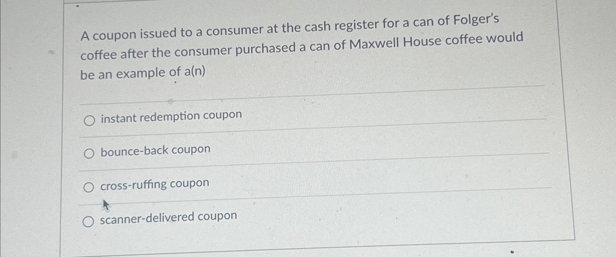 Solved A coupon issued to a consumer at the cash register | Chegg.com