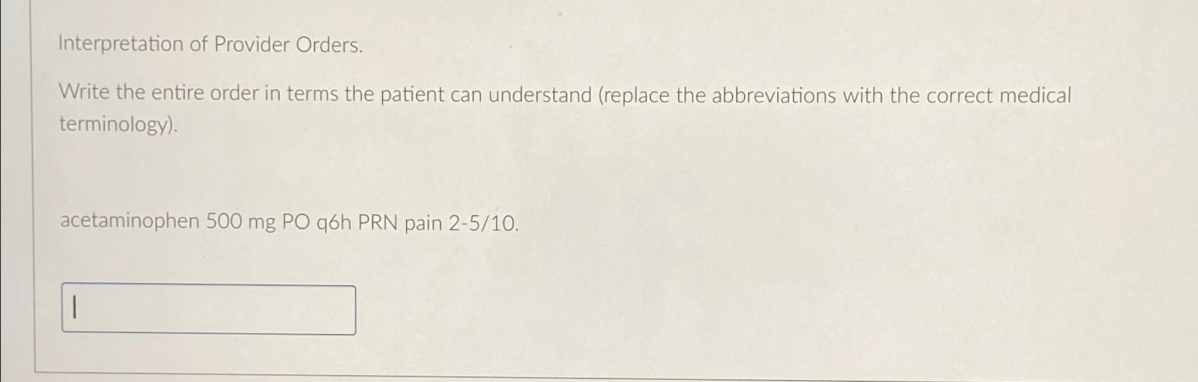 Solved Interpretation of Provider Orders.Write the entire | Chegg.com