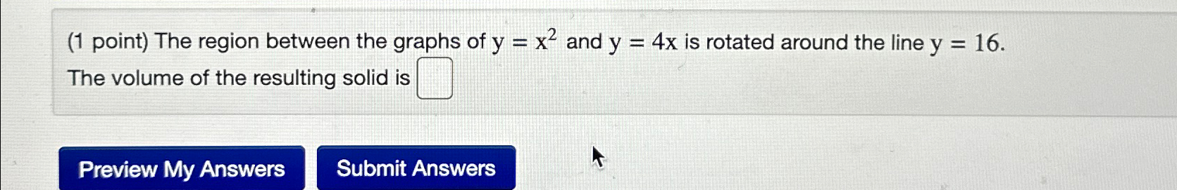 Solved (1 ﻿point) ﻿The region between the graphs of y=x2 | Chegg.com