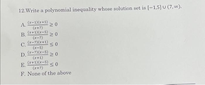 Solved 12. Write a polynomial inequality whose solution set | Chegg.com