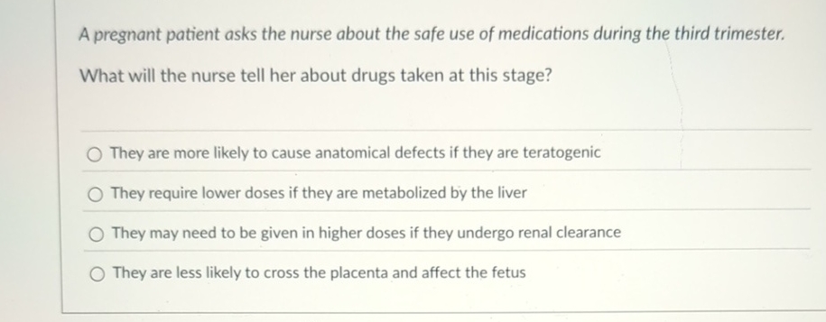 Solved A pregnant patient asks the nurse about the safe use | Chegg.com