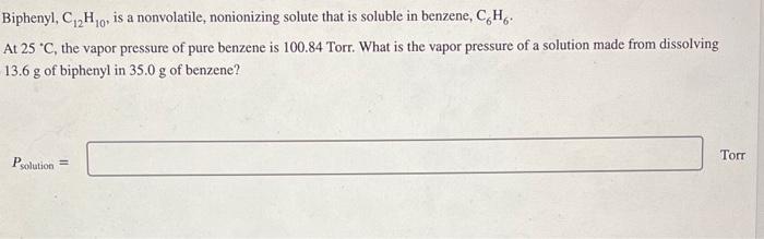 Solved Biphenyl, C12H10, is a nonvolatile, nonionizing | Chegg.com