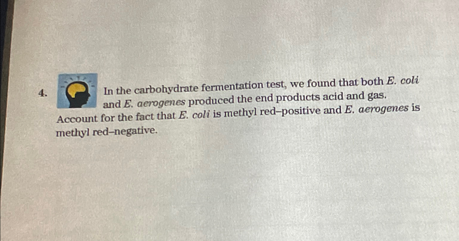 Solved In the carbohydrate fermentation test, we found that | Chegg.com