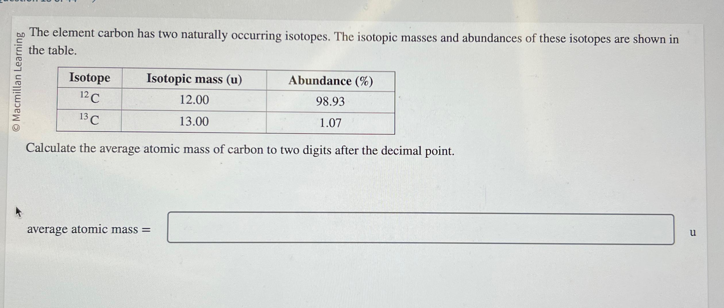 Solved The element carbon has two naturally occurring | Chegg.com