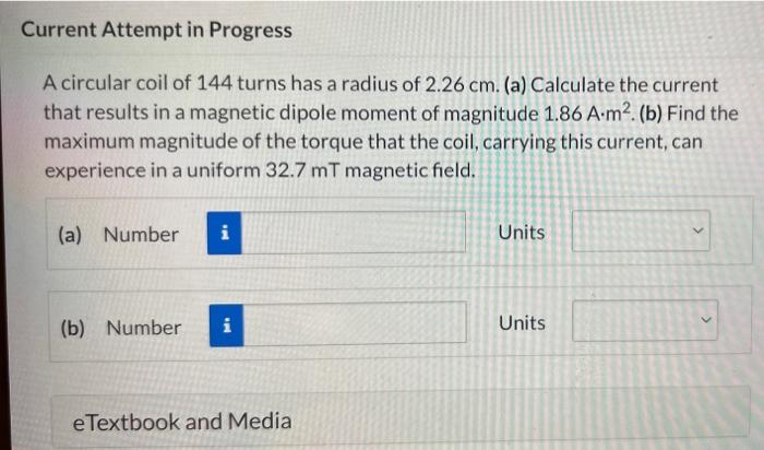 Solved Current Attempt in Progress A circular coil of 144 | Chegg.com