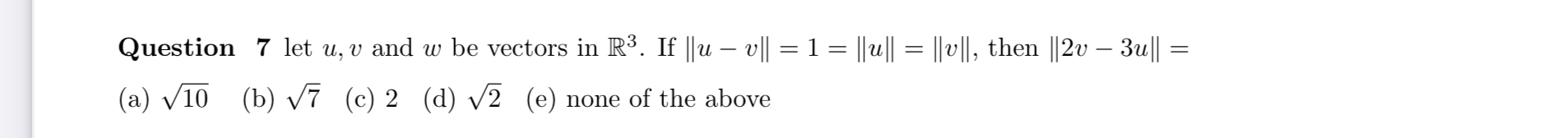 Solved Question 7 let u,v and w be vectors in R3. If | Chegg.com Solved Question 7 let u,v and w be vectors in R3. If | Chegg.com