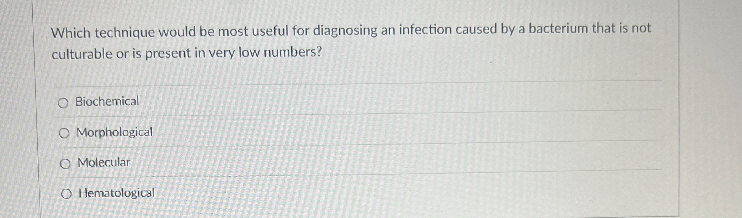 Solved Which technique would be most useful for diagnosing | Chegg.com